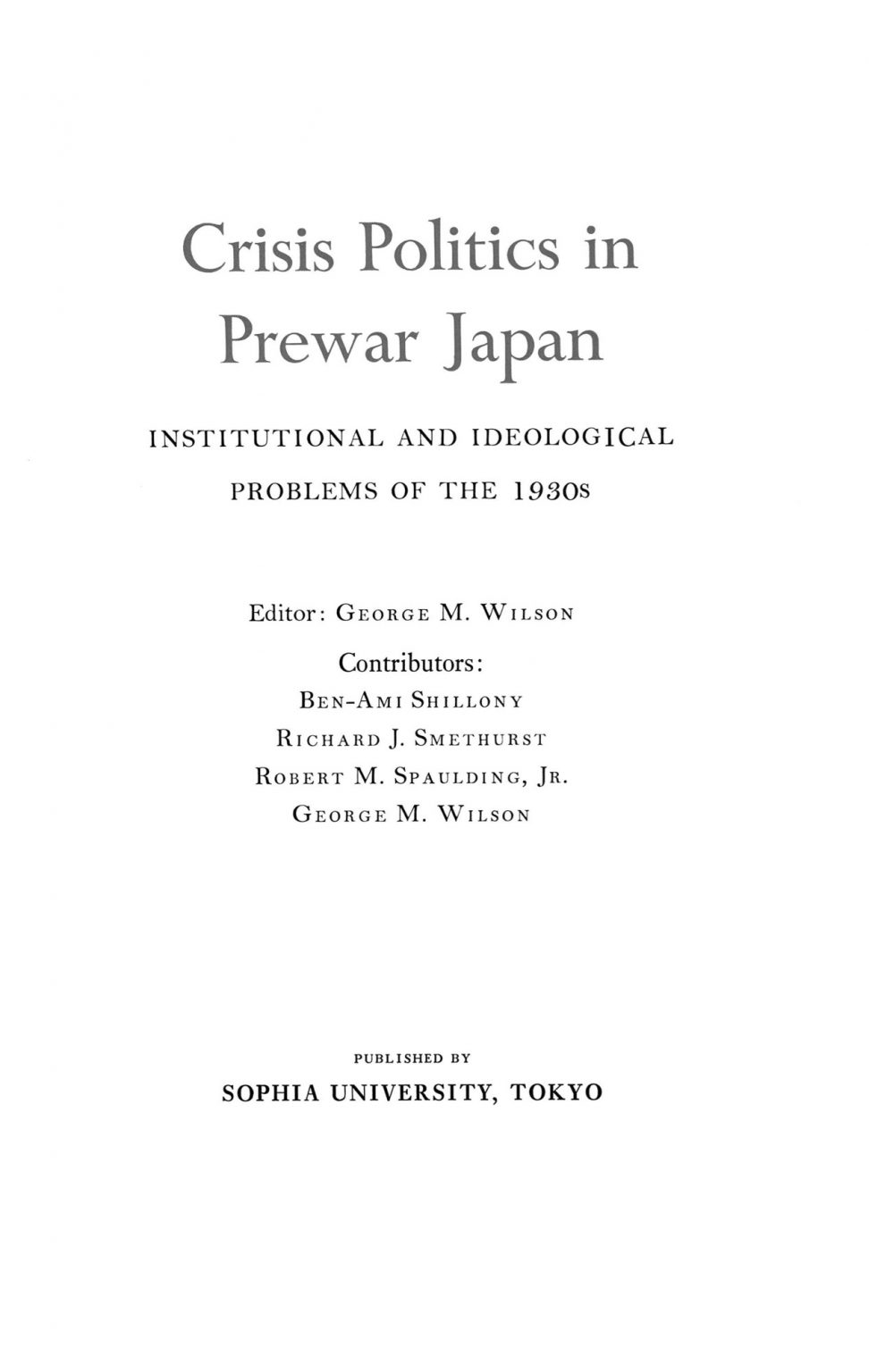 Crisis Politics in Prewar Japan: Institutional and Ideological Problems ...