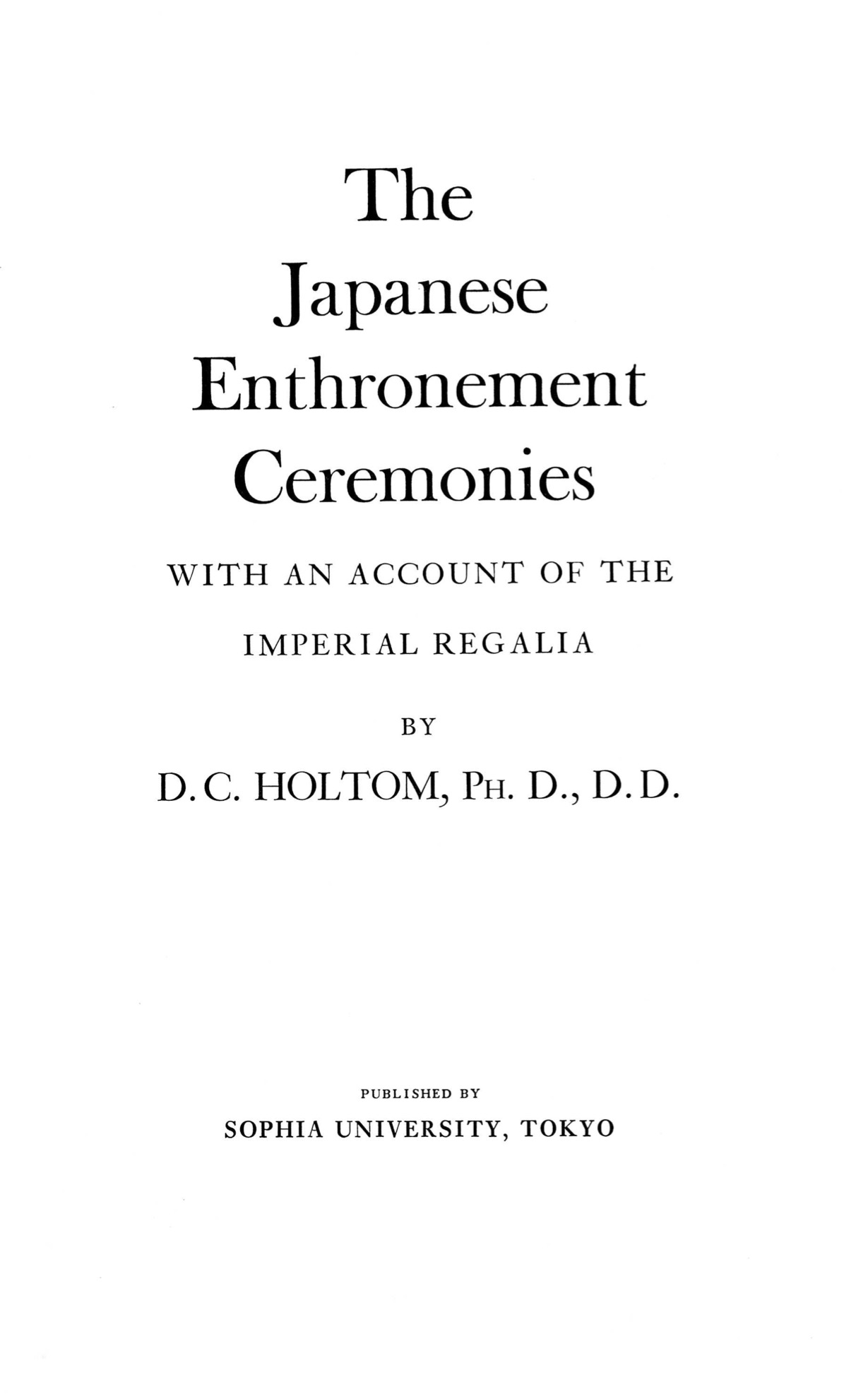 The Japanese Enthronement Ceremonies: With an Account of the Imperial ...